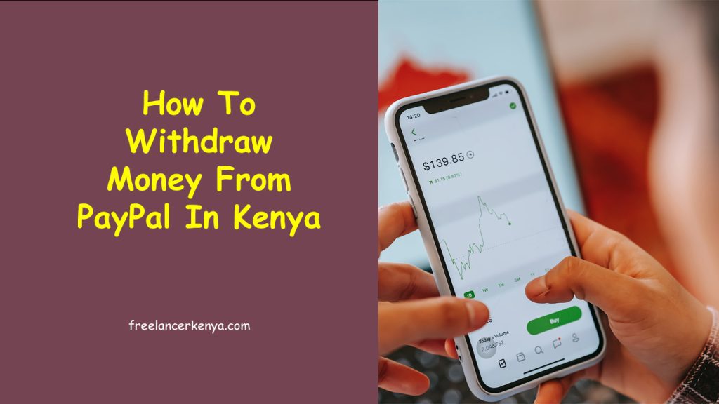 How to Withdraw Money From PayPal to M-Pesa - FreelancerKenya