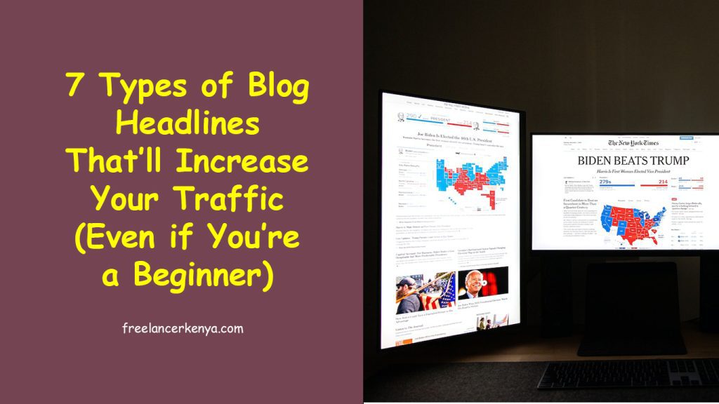 7 Types of Blog Headlines That’ll Increase Your Traffic (Even if You’re ...